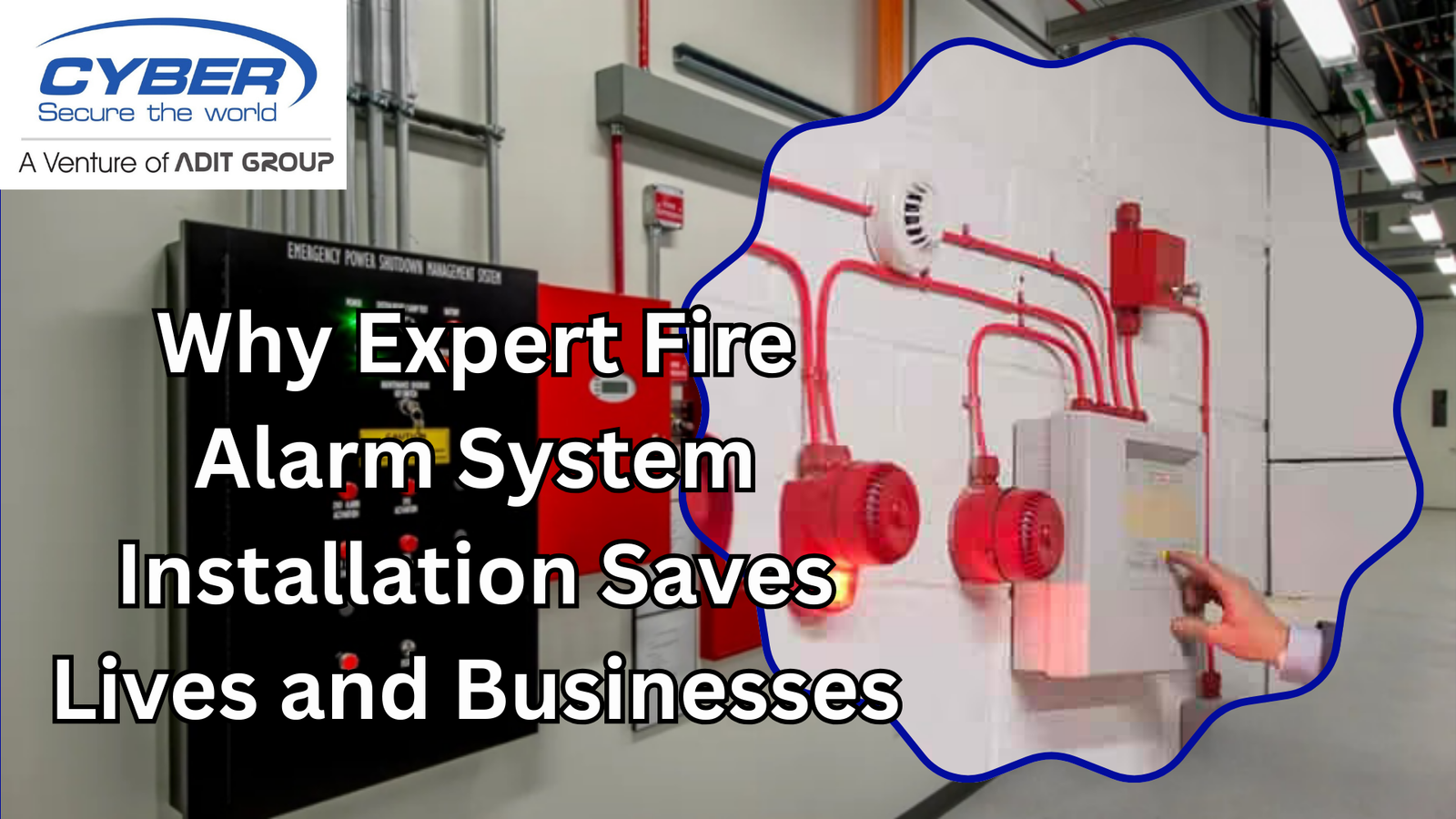 Why Expert Fire Alarm System Installation Saves Lives and Businesses
